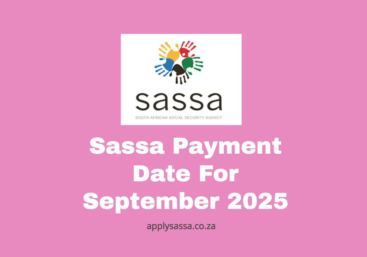 Sassa Payment Date For September 2025 - SASSA Grant 2025