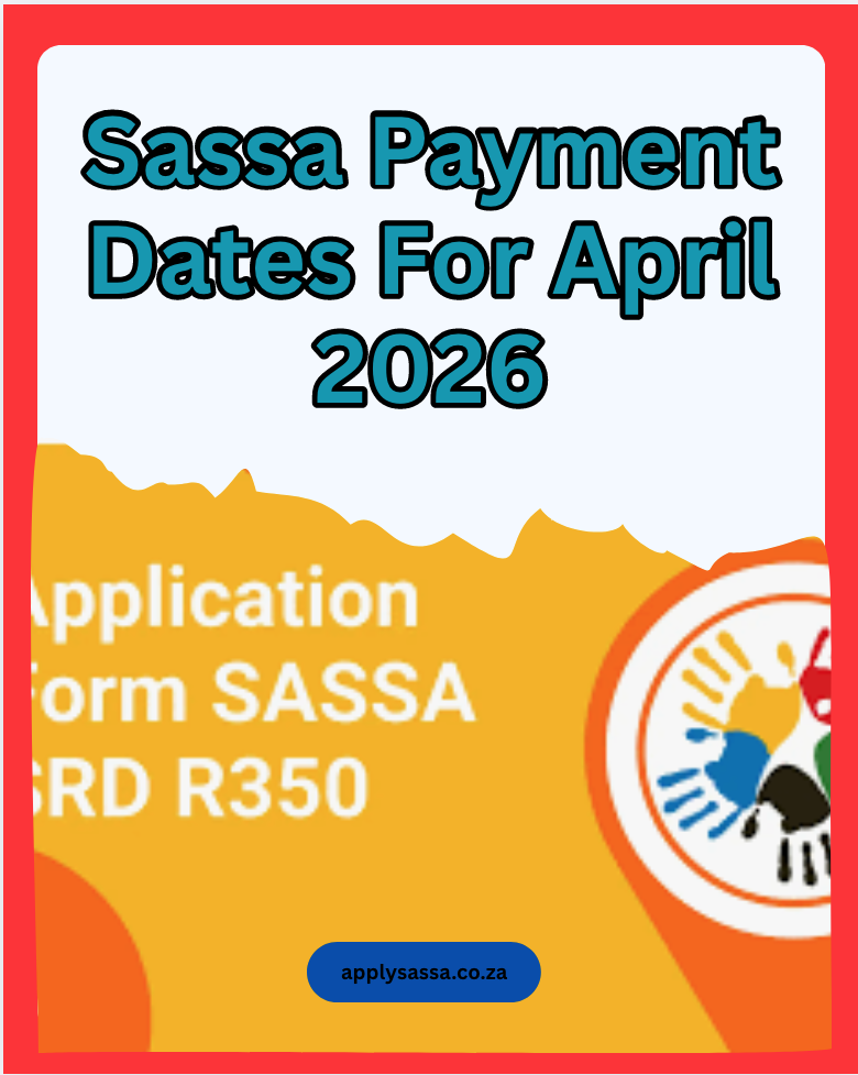 Sassa Payment Dates For April 2026 - SASSA Grant 2025