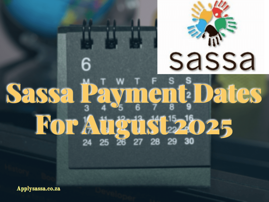 Sassa Payment Dates For August 2025 - SASSA Grant 2025