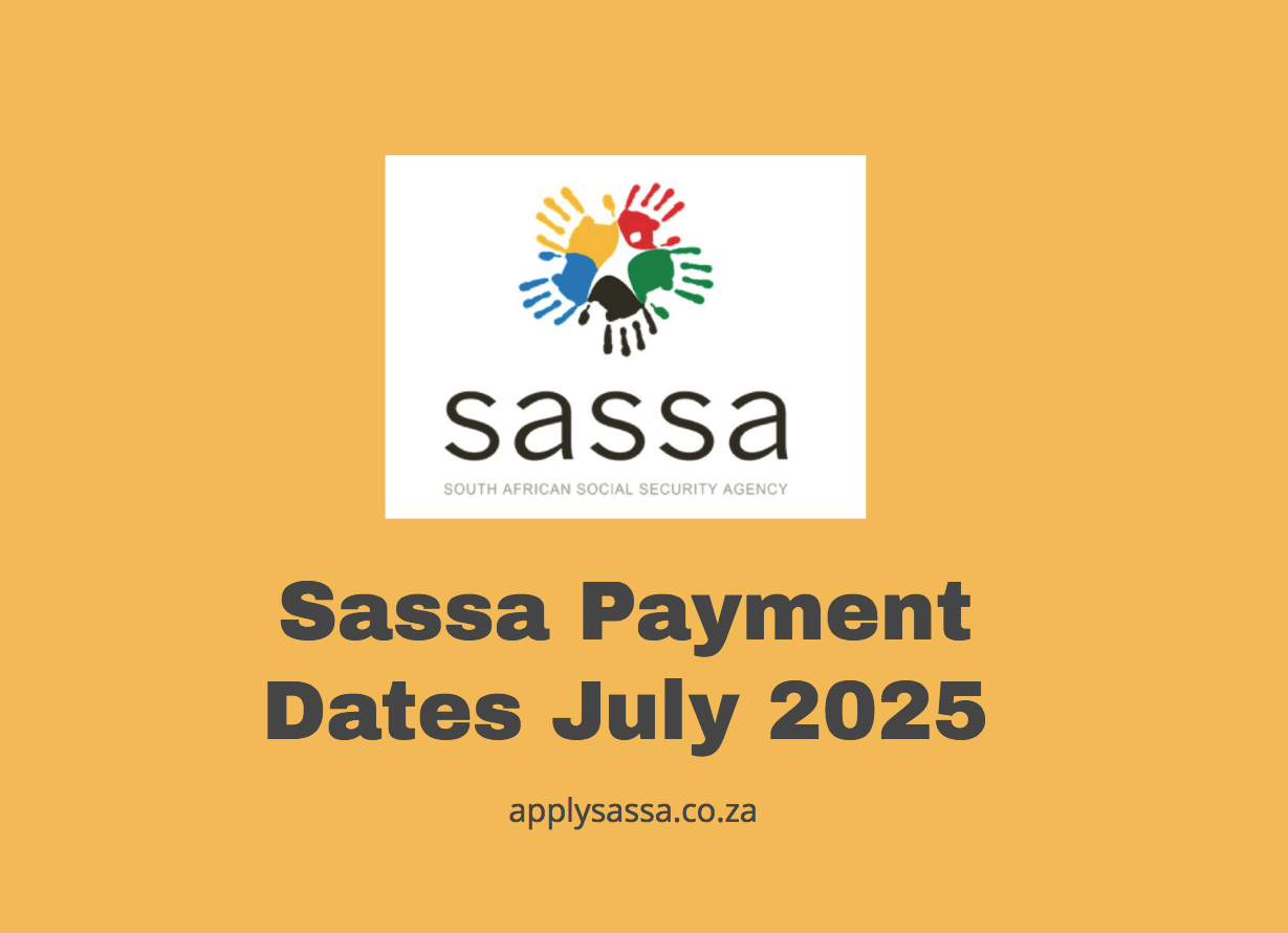 Sassa Payment Dates July 2025 - SASSA Grant 2025