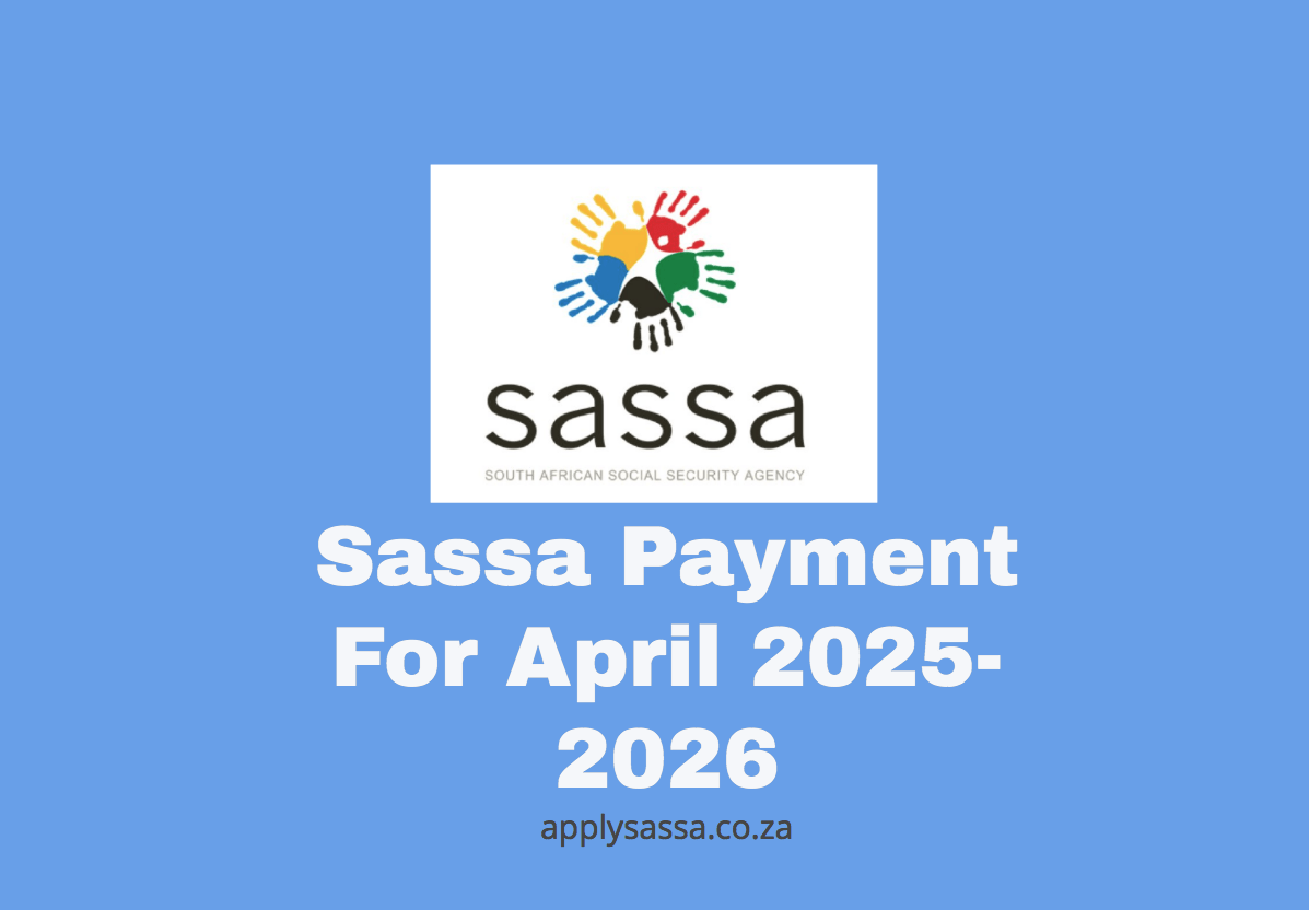 Sassa Payment For April 2025-2026 - SASSA Grant 2025