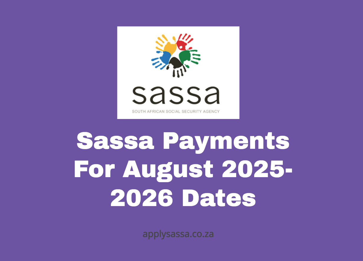 Sassa Payments For August 2025- 2026 Dates - SASSA Grant 2025