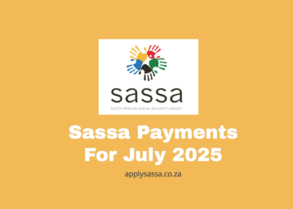 Sassa Payments For July 2025 - SASSA Grant 2025