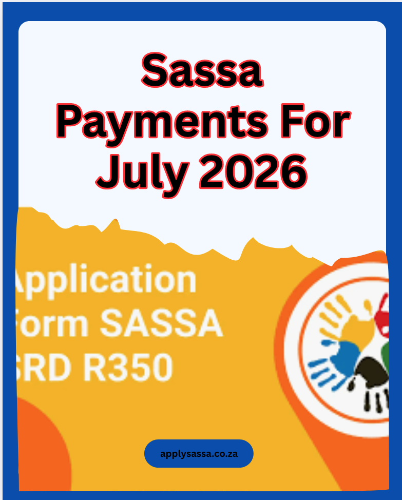 Sassa Payments For July 2026 - SASSA Grant 2025
