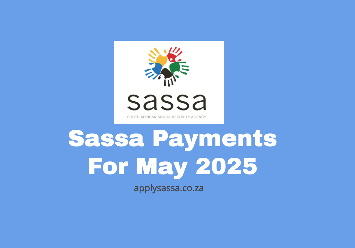 Sassa Payments For May 2025 - SASSA Grant 2024