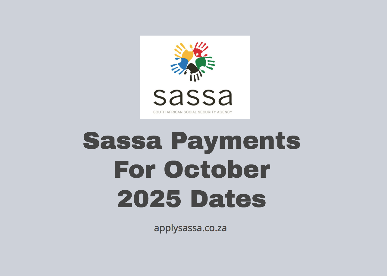 Sassa Payments For October 2025 Dates - SASSA Grant 2025