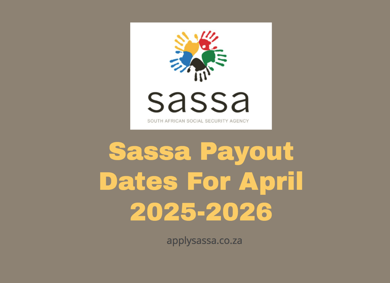 Sassa Payout Dates For April 2025-2026 - SASSA Grant 2025