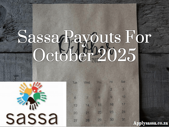 Sassa Payouts For October 2025 - SASSA Grant 2025