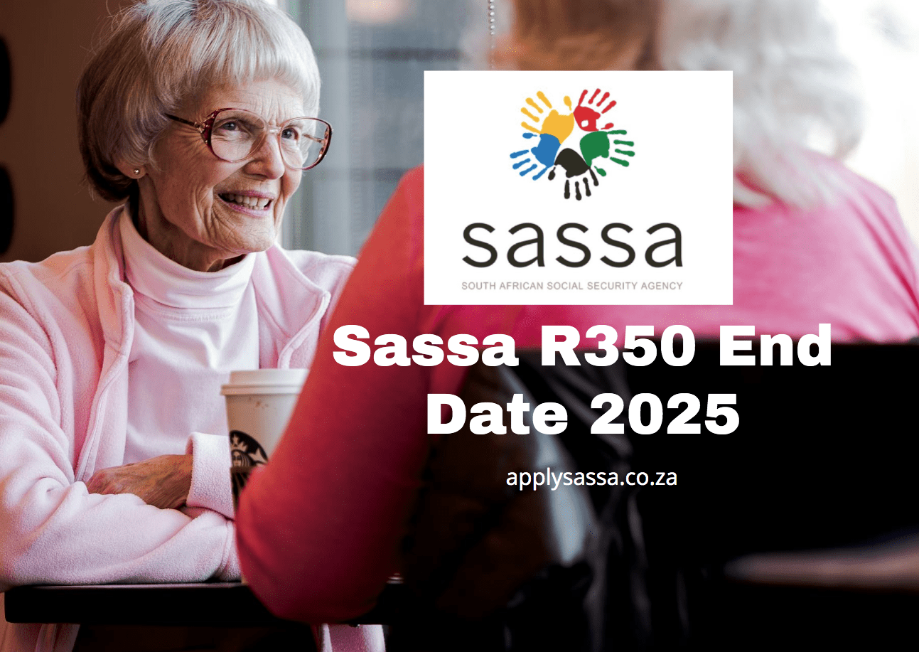 Sassa R350 End Date 2025 - SASSA Grant 2025