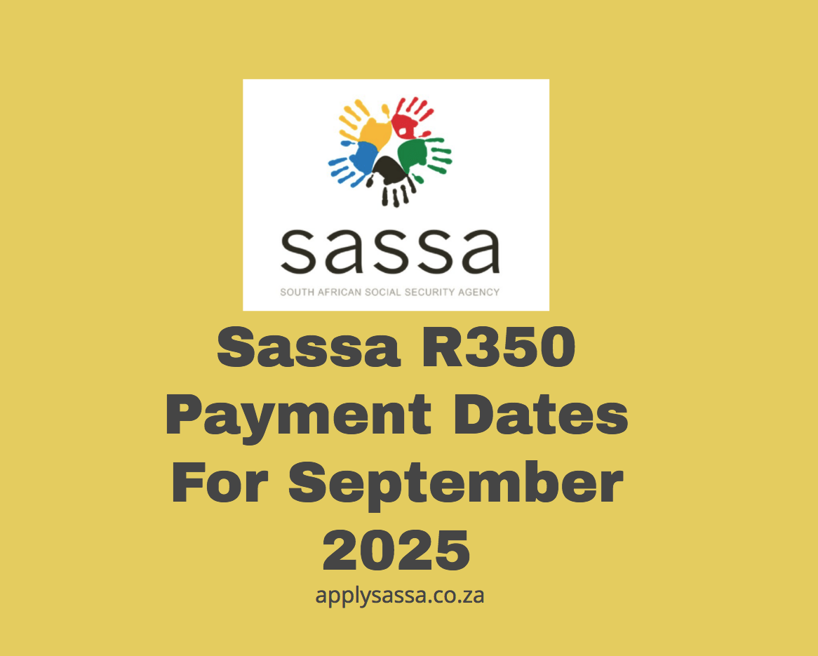 Sassa R350 Payment Dates For September 2025 - SASSA Grant 2025