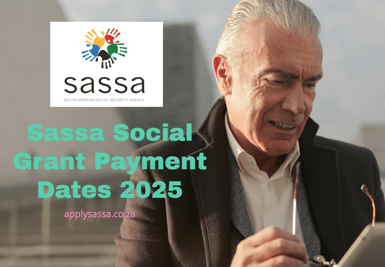 Sassa Social Grant Payment Dates 2025 - SASSA Grant 2025