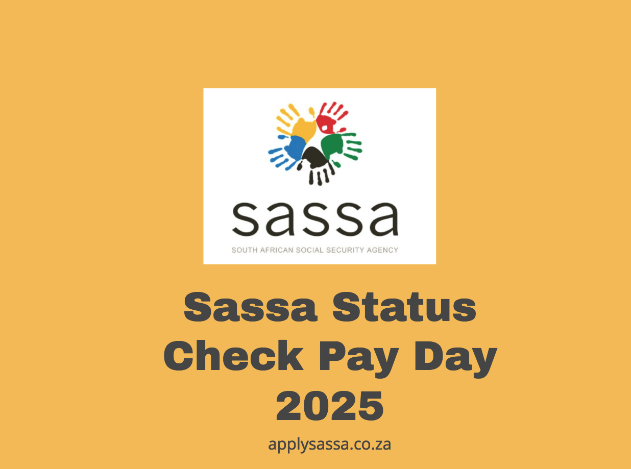 Sassa Status Check Pay Day 2025 - SASSA Grant 2025