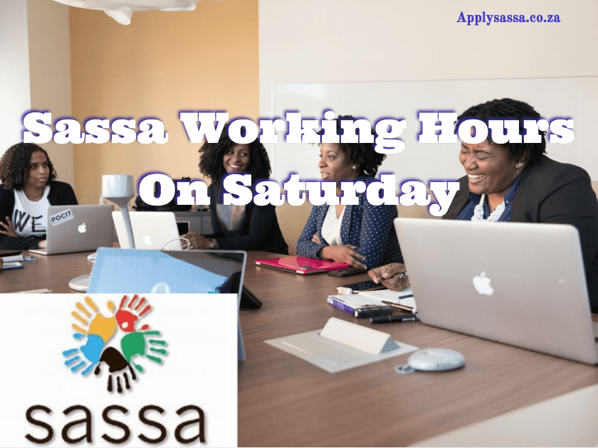 Sassa Working Hours On Saturday - SASSA Grant 2025