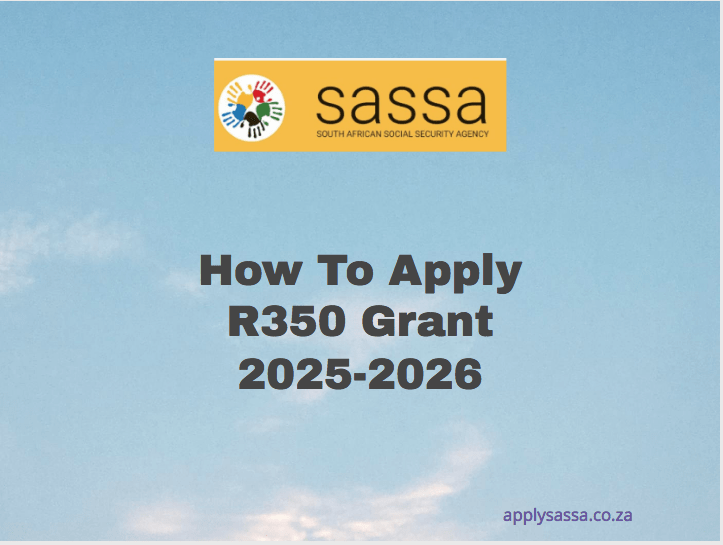 How To Apply R350 Grant 2025-2026 - SASSA Grant 2025