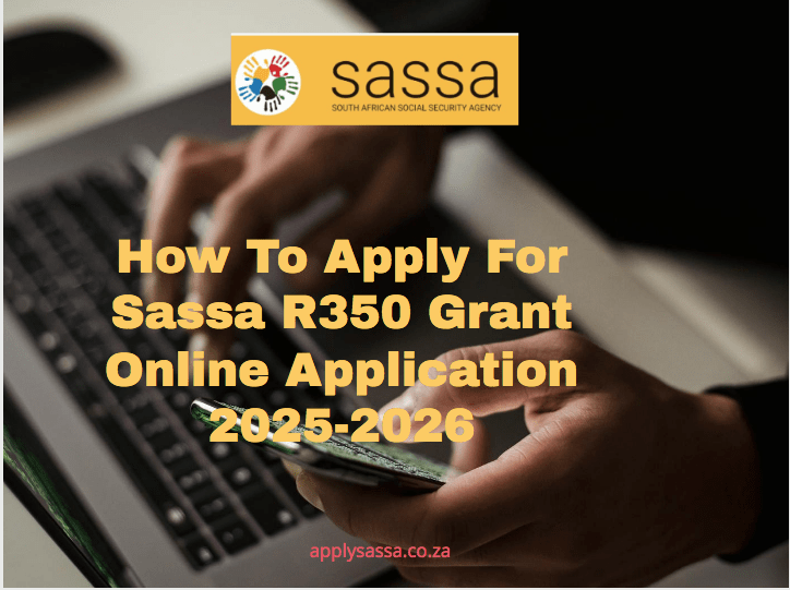 How To Apply For Sassa R350 Grant Online Application 2025-2026