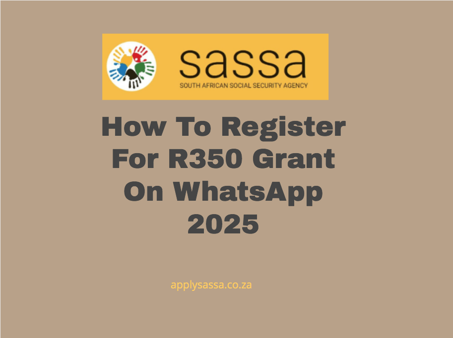 How To Register For R350 Grant On WhatsApp 2025 - SASSA Grant 2025
