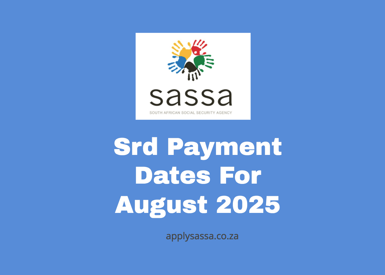 Srd Payment Dates For August 2025 - SASSA Grant 2025
