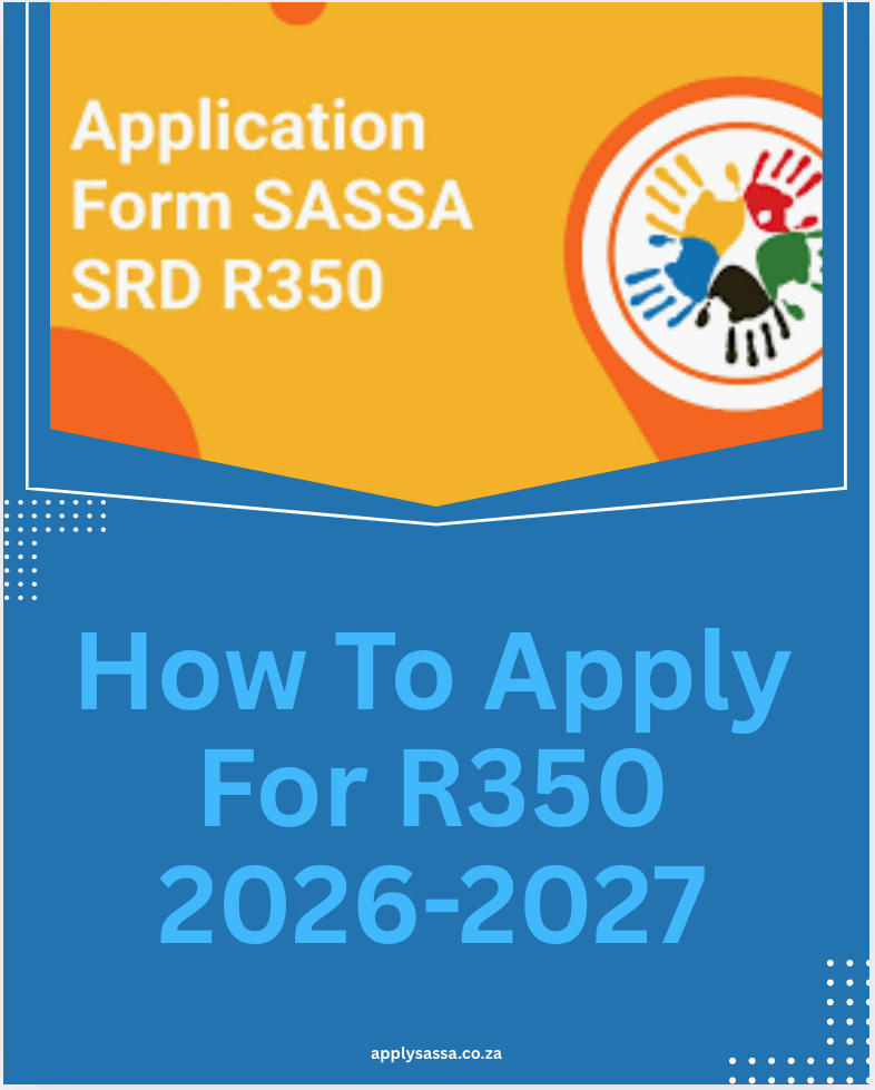 How To Apply For R350 2026-2027 - SASSA Grant 2025