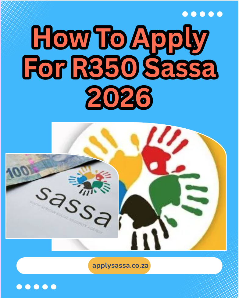How To Apply For R350 Sassa 2026 - SASSA Grant 2025