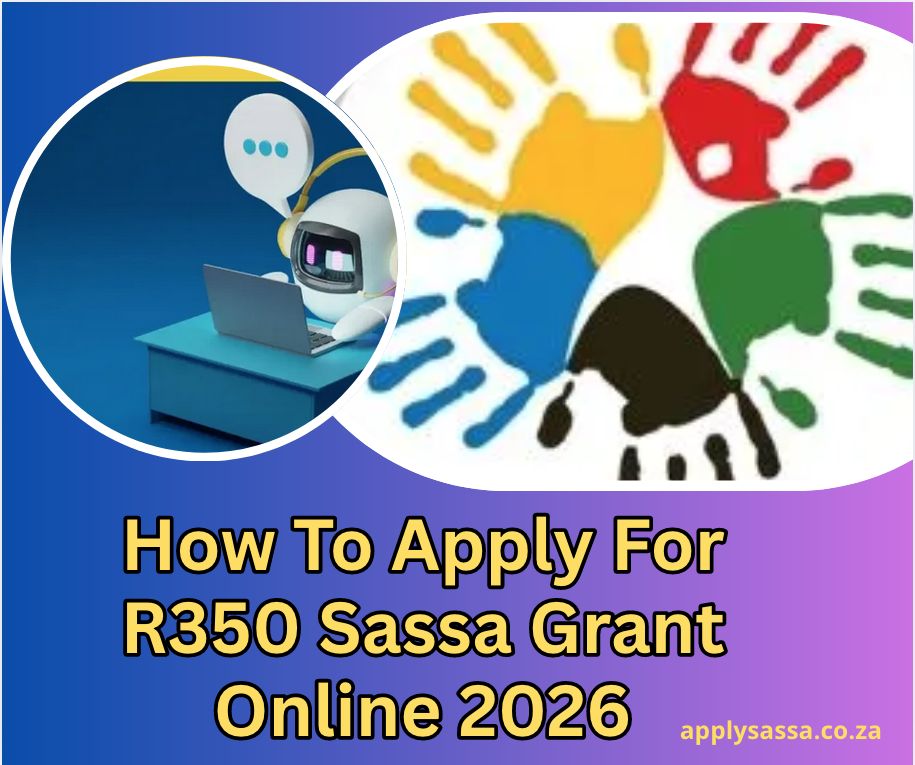 How To Apply For R350 Sassa Grant Online 2026 - SASSA Grant 2025