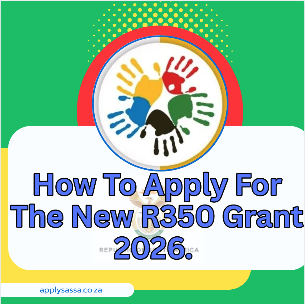 How To Apply For The New R350 Grant 2026. - SASSA Grant 2025