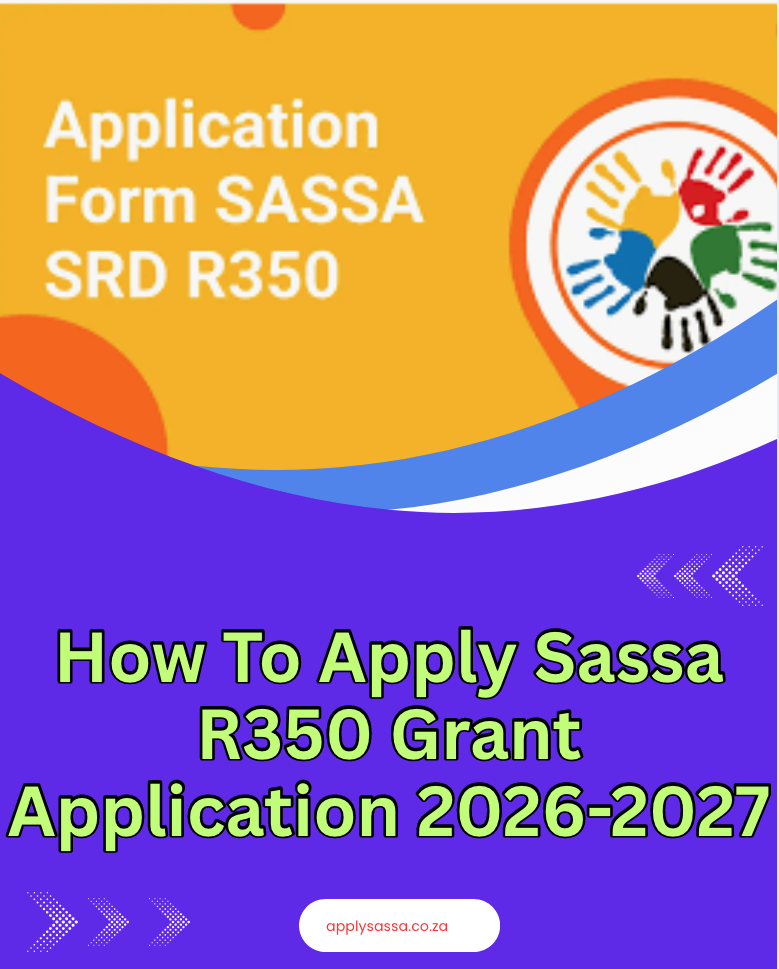 How To Apply Sassa R350 Grant Application 2026-2027 - SASSA Grant 2025