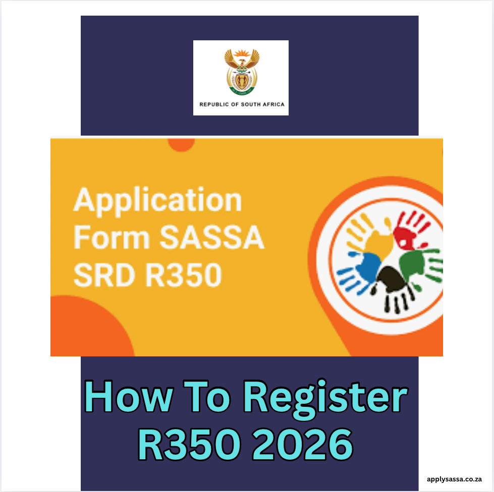 How To Register R350 2026 - SASSA Grant 2025