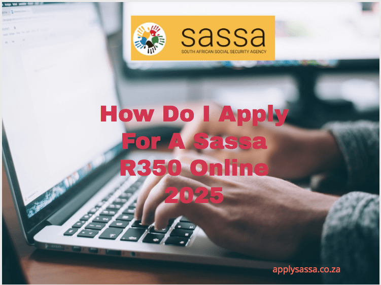 How Do I Apply For A Sassa R350 Online 2026 - SASSA Grant 2025