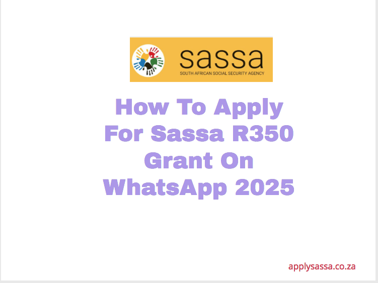 How To Apply For Sassa R350 Grant On WhatsApp 2025 - SASSA Grant 2025