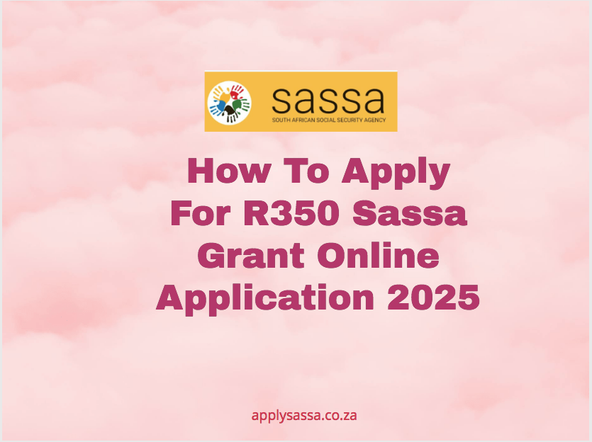 How To Apply For R350 Sassa Grant Online Application 2025 - SASSA Grant ...