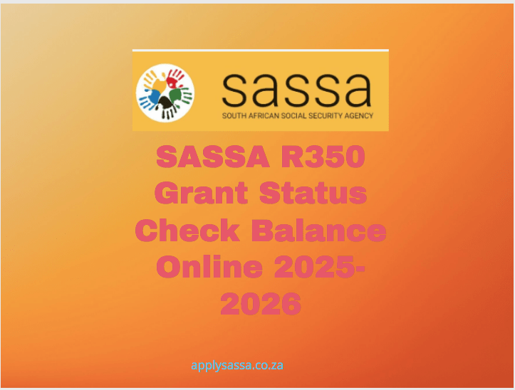 SASSA R350 Grant Status Check Balance Online 2025-2026 - SASSA Grant 2025