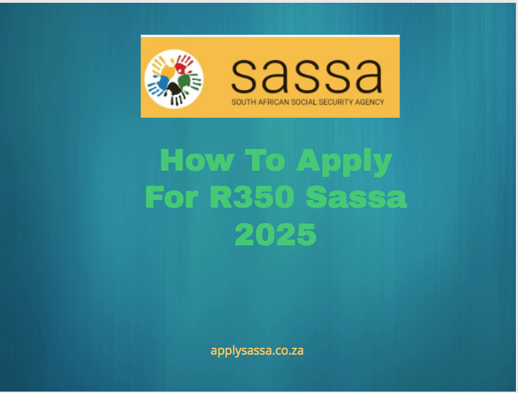 How To Apply For R350 Sassa 2025 - SASSA Grant 2025