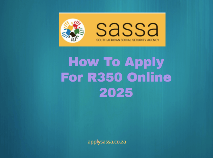 How To Apply For R350 Online 2025 - SASSA Grant 2025
