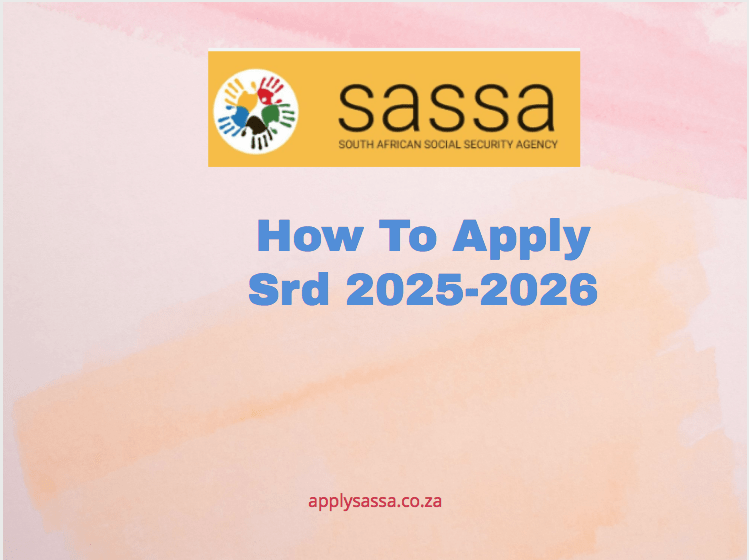 How To Apply Srd 2025-2026 - SASSA Grant 2025