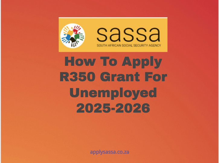 How To Apply R350 Grant For Unemployed 2025-2026 - SASSA Grant 2025