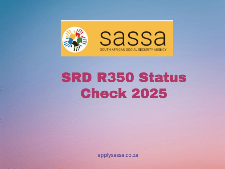 SRD R350 Status Check 2025 - SASSA Grant 2024
