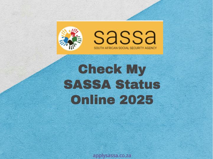 Check My SASSA Status Online 2025 - SASSA Grant 2025