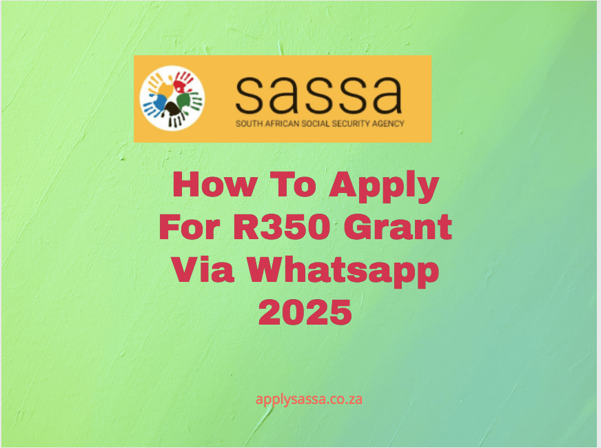 How To Apply For R350 Grant Via Whatsapp 2025 - SASSA Grant 2025
