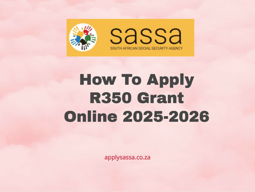 How To Apply R350 Grant Online 2026-2027 - SASSA Grant 2025