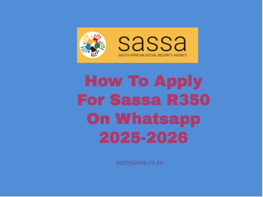 How To Apply For Sassa R350 On Whatsapp 2025-2026 - SASSA Grant 2025