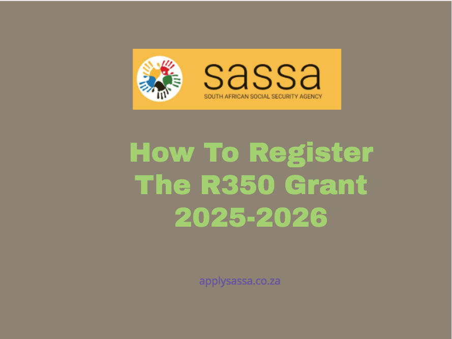 How To Register The R350 Grant 2025-2026 - SASSA Grant 2025