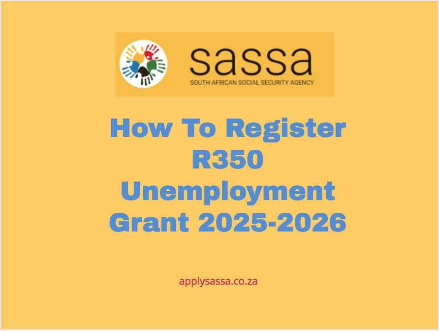 How To Register R350 Unemployment Grant 2025-2026 - SASSA Grant 2025