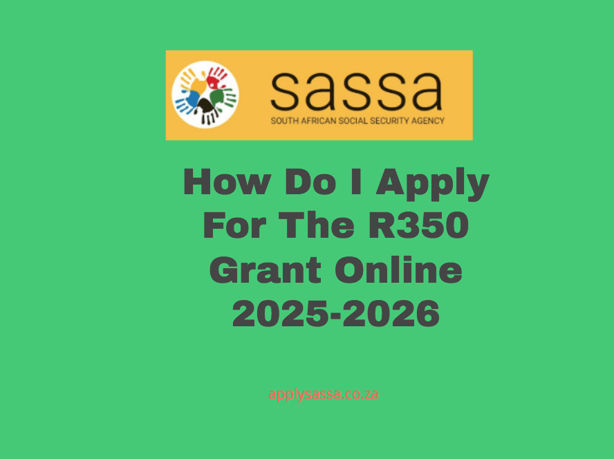 How Do I Apply For The R350 Grant Online 2025-2026 - SASSA Grant 2025
