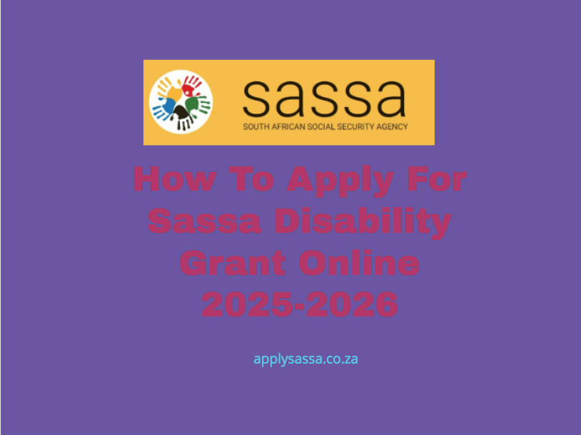 How To Apply For Sassa Disability Grant Online 2025-2026 - SASSA Grant 2025