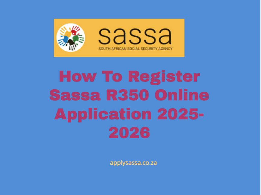 How To Register Sassa R350 Online Application 2025-2026