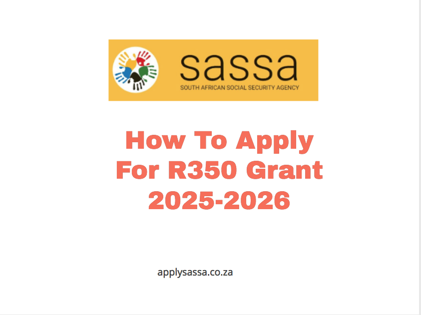 How To Apply For R350 Grant 2025-2026 - SASSA Grant 2025