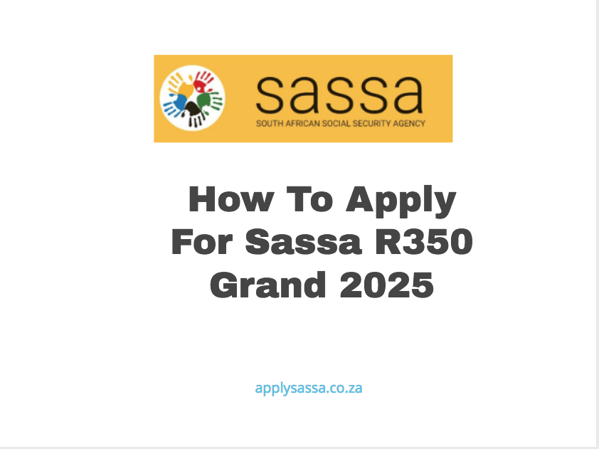 How To Apply For Sassa R350 Grand 2025 - SASSA Grant 2025