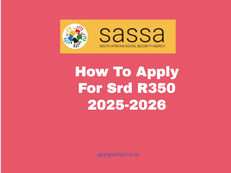 How To Apply For Srd R350 2025-2026 - SASSA Grant 2025