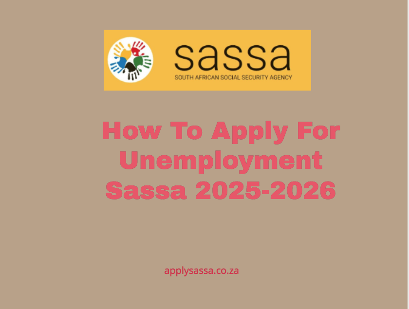 How To Apply For Unemployment Sassa 2025-2026 - SASSA Grant 2025