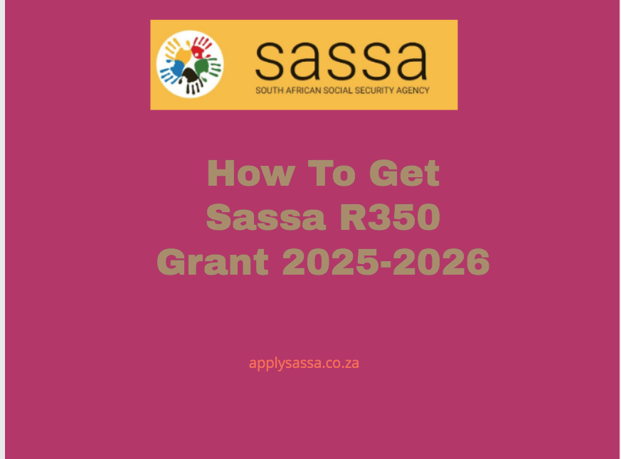 How To Get Sassa R350 Grant 2025-2026 - SASSA Grant 2025